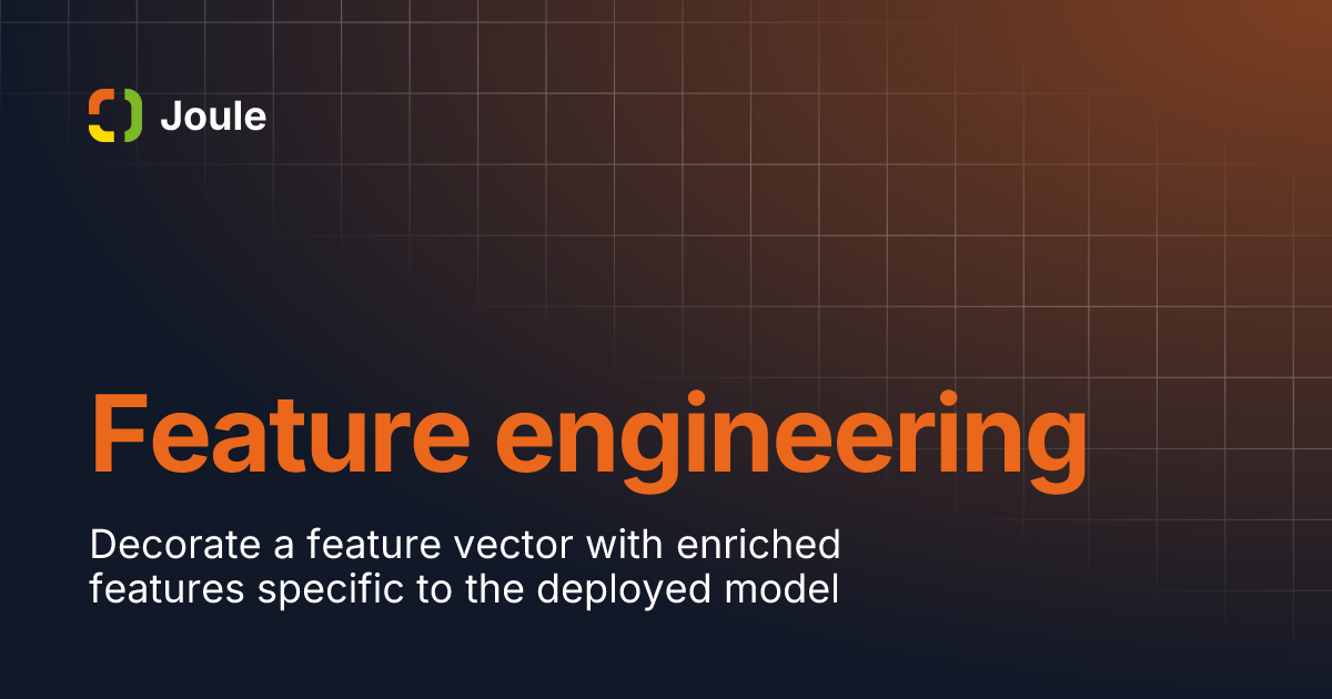 Feature engineering | Joule