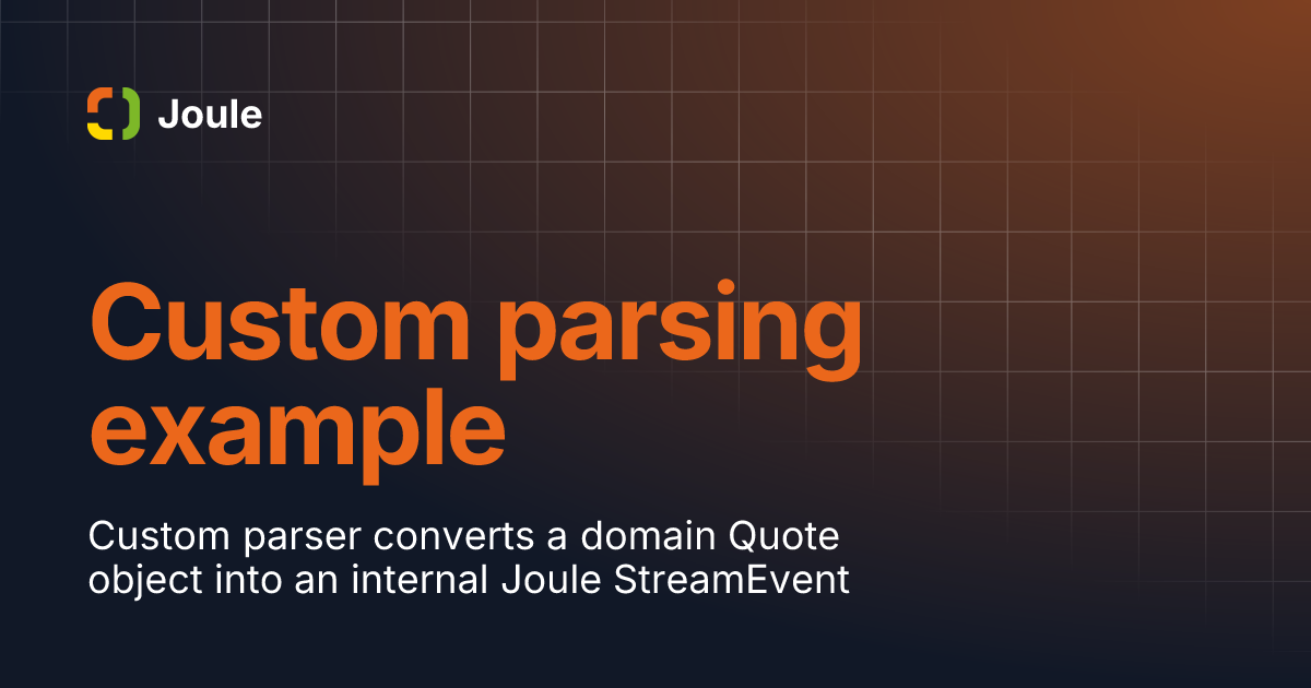 Custom Parsing Example Joule
