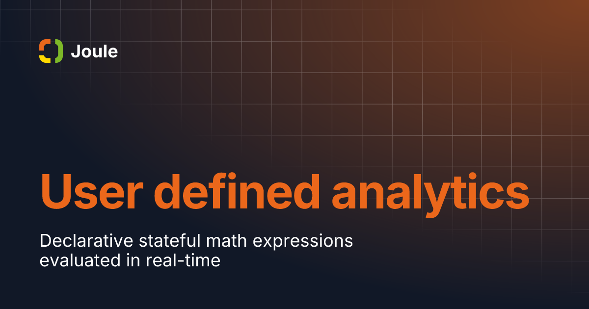 User defined analytics | Joule