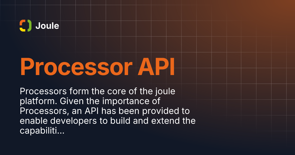 Processor API | Joule