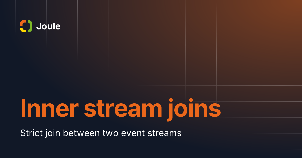 Inner stream joins | Joule