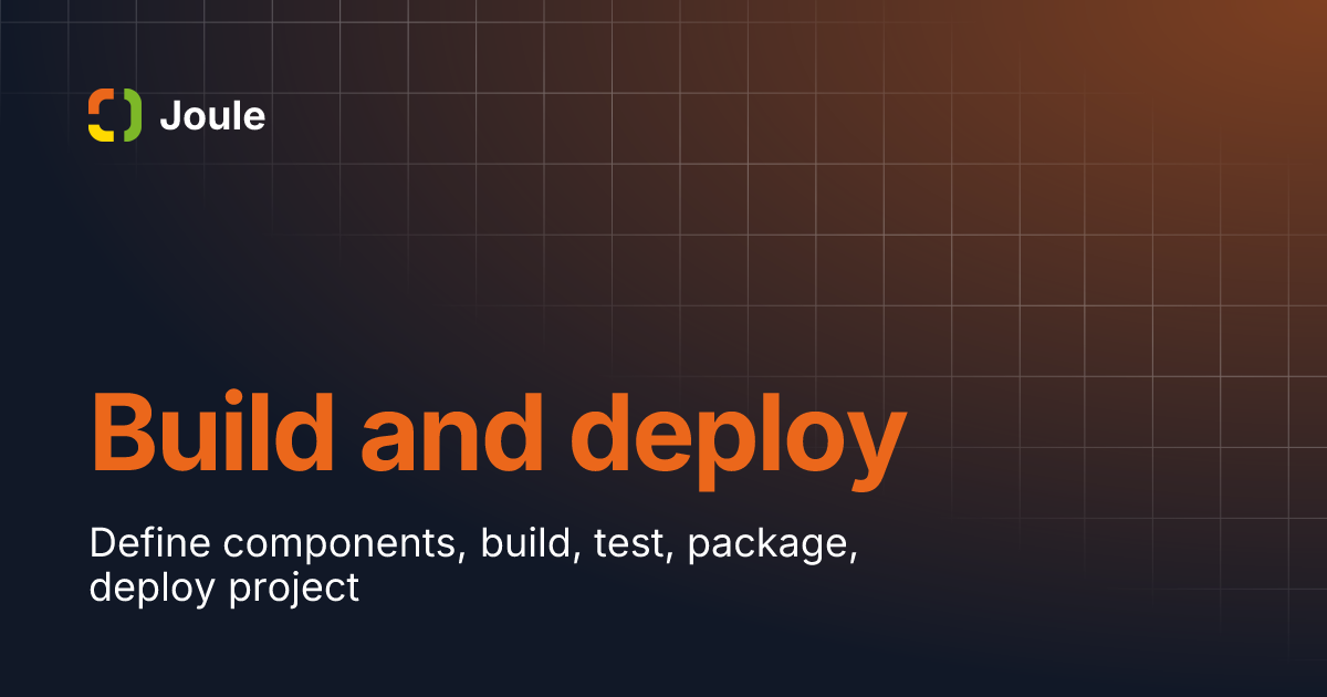 Build and deploy | Joule
