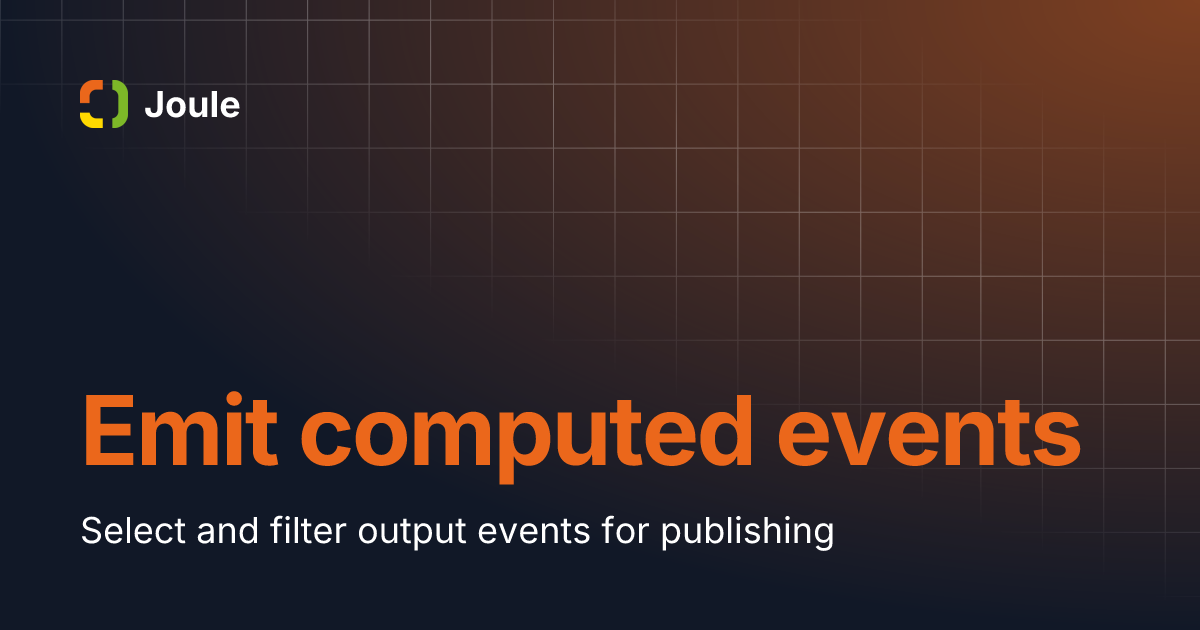 Emit computed events | Joule Emit computed events | Joule