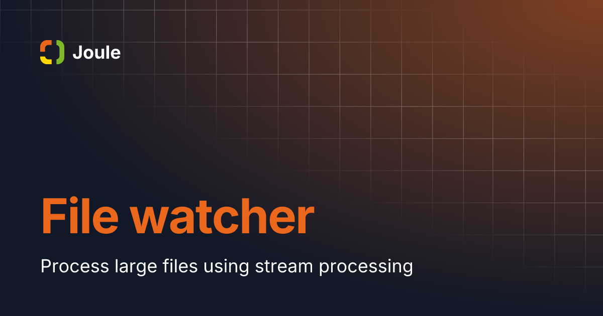File Watcher | Joule
